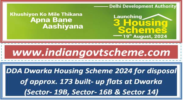 DDA Dwarka Housing Scheme 2024 for disposal of approx. 173 built- up ...