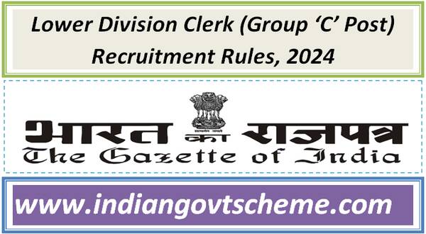 Lower Division Clerk (Group ‘C’ Post) Recruitment Rules, 2024 | Indian ...