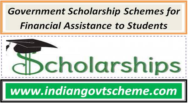 Government Scholarship Schemes for Financial Assistance to Students ...